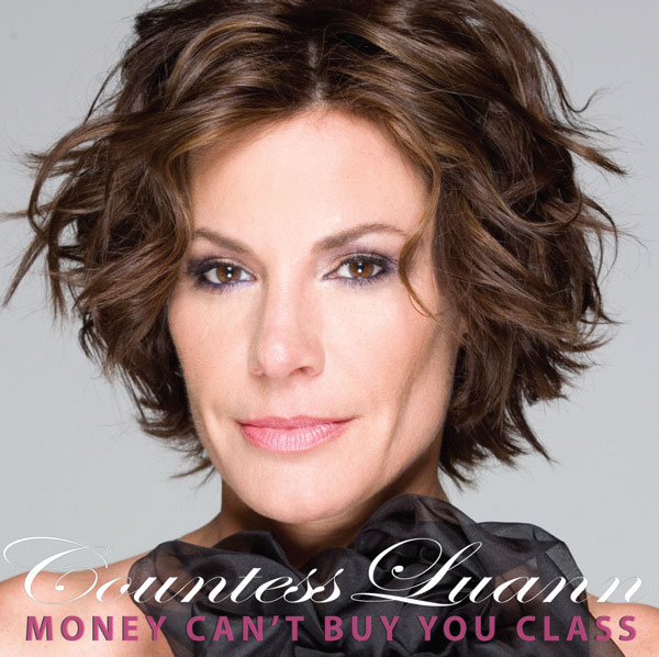 Hot Video Alert: Countess LuAnn - Money Can't Buy You Class | Music Is ...